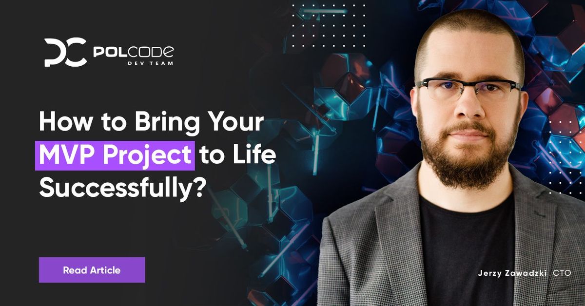 How to Bring Your MVP Project to Life Successfully?
