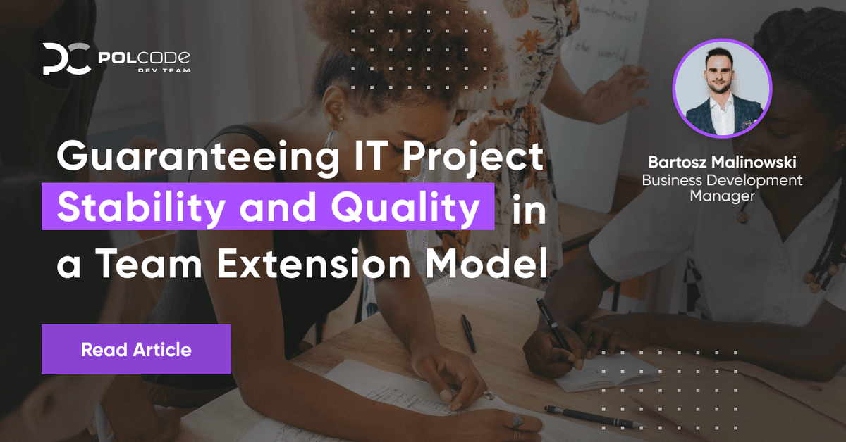 Guaranteeing IT Project Stability and Quality in a Team Extension Model