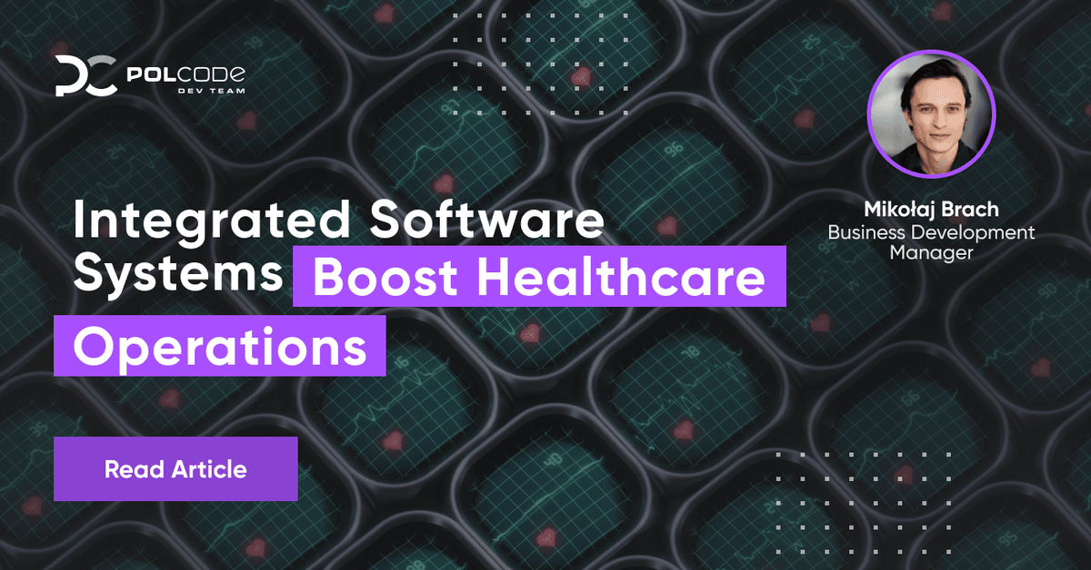 Integrated Software Systems Boost Healthcare Operations