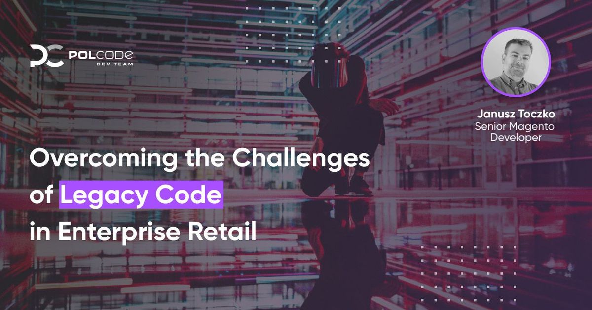 How to Overcome Legacy Challenges in Enterprise E-Commerce Development