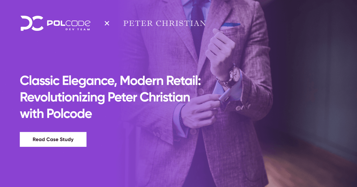 Classic Elegance, Modern Retail: Revolutionizing Peter Christian with Polcode